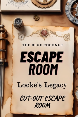 Locke's Legacy: Cut out Escape Room (Escape Rooms) | mitpressbookstore