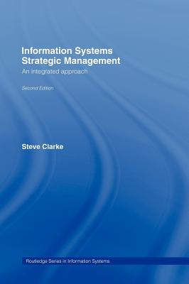 Information Systems Strategic Management: An Integrated Approach ...