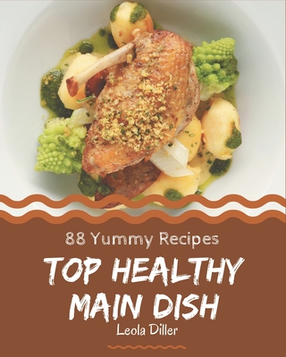 Top 88 Yummy Healthy Main Dish Recipes: Let's Get Started with The Best ...