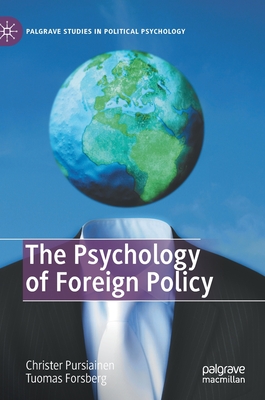 The Psychology of Foreign Policy (Palgrave Studies in Political ...