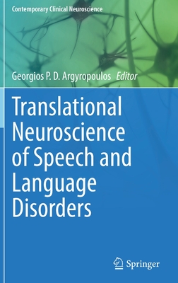 Translational Neuroscience of Speech and Language Disorders ...