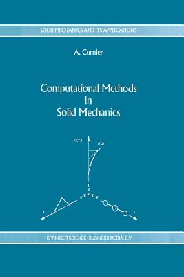 Computational Methods in Solid Mechanics (Solid Mechanics and Its Applications #29 ...