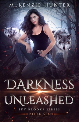 Darkness Unleashed (Sky Brooks #6) (Paperback) | Harvard Book Store