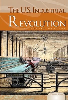 American Industrial Revolution America Enters The Industrial