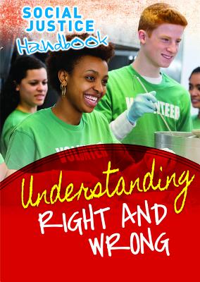 Understanding Right and Wrong (Social Justice Handbook) | mitpressbookstore