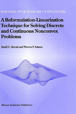 A Reformulation-Linearization Technique for Solving Discrete and Continuous Nonconvex Problems ...