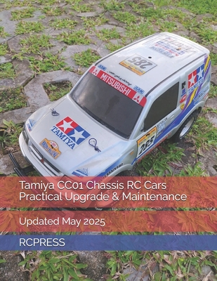 Tamiya CC01 Chassis RC Cars Practical Upgrade & Maintenance (Rcpress Books on the Rc Hobby ...