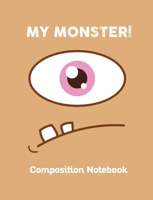 My Monster Composition Notebook: Cute Monster with Funny Smiley Eye ...