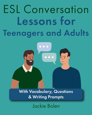 ESL Conversation Lessons for Teenagers and Adults: With Vocabulary ...