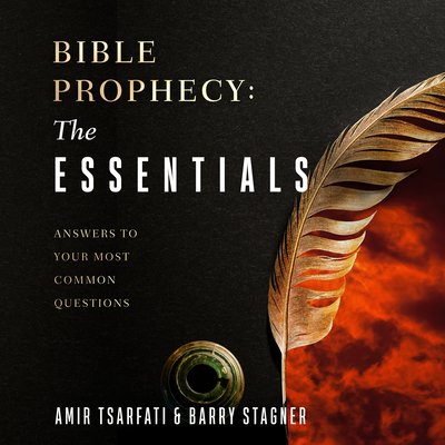 Bible Prophecy: The Essentials: What We Need to Know about the Last ...