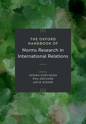 The Oxford Handbook of Norms Research in International Relations ...