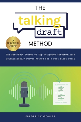 The Talking Draft Method: Hollywood's Secret for a Fast First Draft (Paperback) | McNally ...