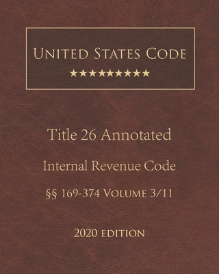 United States Code Annotated Title 26 Internal Revenue Code 2020 ...