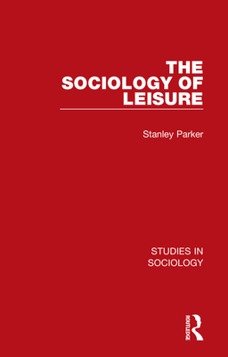 The Sociology of Leisure (Studies in Sociology) | mitpressbookstore