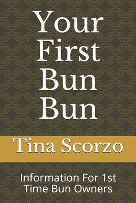 Your First Bun Bun: Information For 1st Time Bun Owners (Paperback ...