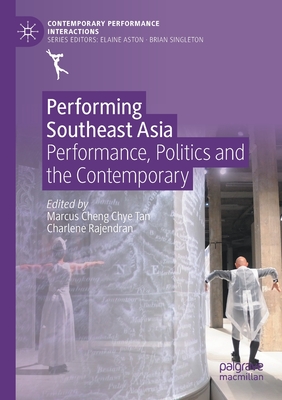 Performing Southeast Asia: Performance, Politics and the Contemporary ...