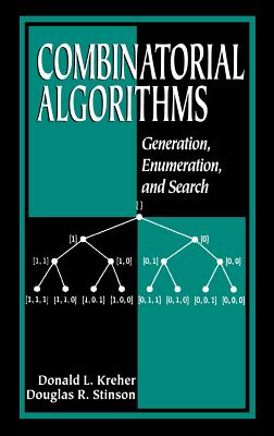 Combinatorial Algorithms: Generation, Enumeration, and Search (Discrete Mathematics and Its ...