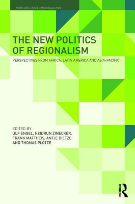 The New Politics of Regionalism: Perspectives from Africa, Latin ...