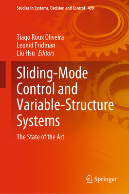 Sliding-Mode Control and Variable-Structure Systems: The State of the Art (Studies in Systems ...
