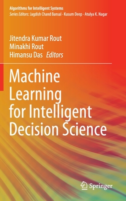 Machine Learning for Intelligent Decision Science (Algorithms for ...
