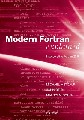Modern FORTRAN Explained: Incorporating FORTRAN 2018 (Numerical ...