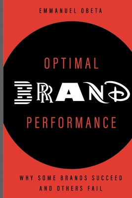 Optimal Brand Performance: Why Some Brands Succeed and Others Fail ...