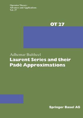 Laurent Series and Their Padé Approximations (Operator Theory: Advances ...