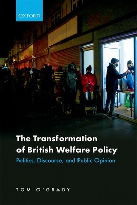 The Transformation of British Welfare Policy: Politics, Discourse, and ...