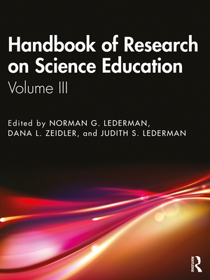 Handbook of Research on Science Education: Volume III (Teaching and ...