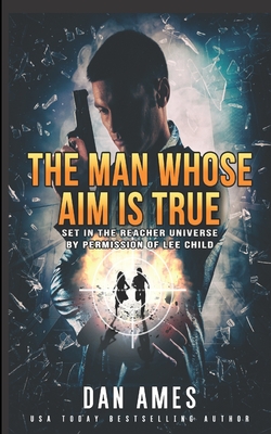The Man Whose Aim Is True (Jack Reacher Cases #15) | Hooked