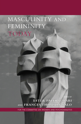Masculinity and Femininity Today (Psychoanalysis and Women ...