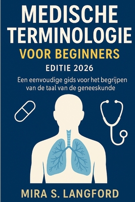 Medical Terminology for Beginners 2026 Edition: A Simple Guide to ...
