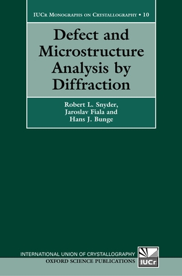 Defect and Microstructure Analysis by Diffraction (International Union ...
