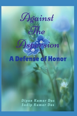 Against the Aspersion: A Defense of Honor (Paperback) | Harvard Book Store