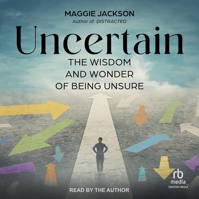 Uncertain: The Wisdom and Wonder of Being Unsure | mitpressbookstore