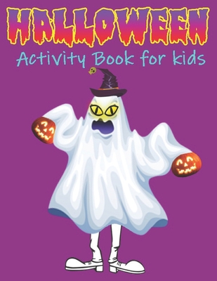 Halloween Activity Book For Kids: Spooky & Fun Happy Halloween ...
