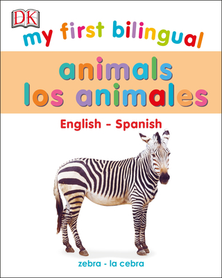 My First Bilingual Animals (My First Board Books) | mitpressbookstore
