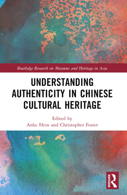 Understanding Authenticity in Chinese Cultural Heritage (Routledge ...
