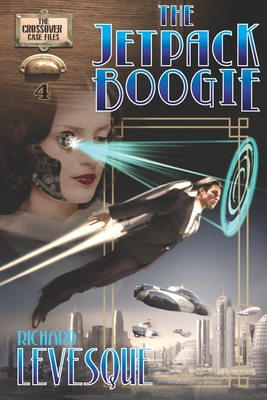 The Jetpack Boogie: A Dieselpunk Adventure (Paperback) | Harvard Book Store