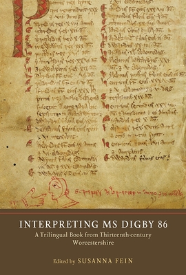 Interpreting MS Digby 86: A Trilingual Book from Thirteenth-Century ...