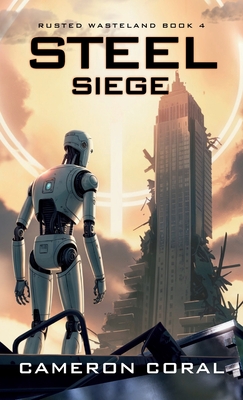 Steel Siege (Rusted Wasteland #4) | Concord Bookshop