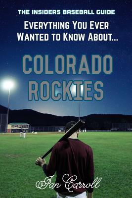 Everything You Ever Wanted to Know About Colorado Rockies (Paperback ...