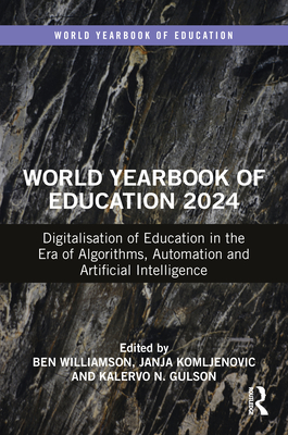 World Yearbook of Education 2024: Digitalisation of Education in the ...