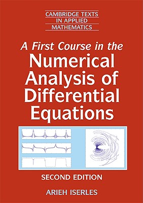 A First Course in the Numerical Analysis of Differential Equations ...