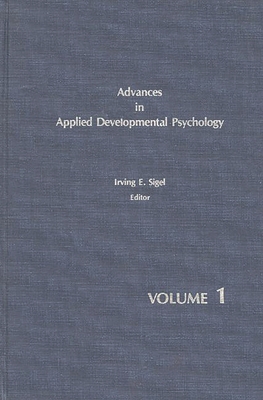 Advances in Applied Developmental Psychology, Volume 1 | mitpressbookstore