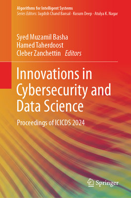 Innovations in Cybersecurity and Data Science: Proceedings of Icicds ...