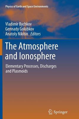 The Atmosphere and Ionosphere: Elementary Processes, Discharges and ...