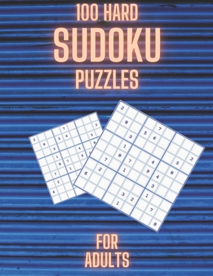 100 Hard Sudoku Puzzles for Adults: Over 100 Large Print Sudoku Puzzles ...
