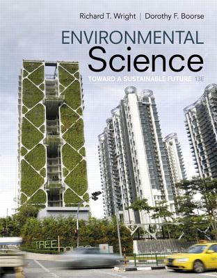 Environmental Science: Toward a Sustainable Future Plus Mastering ...