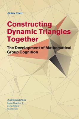 Constructing Dynamic Triangles Together: The Development of ...